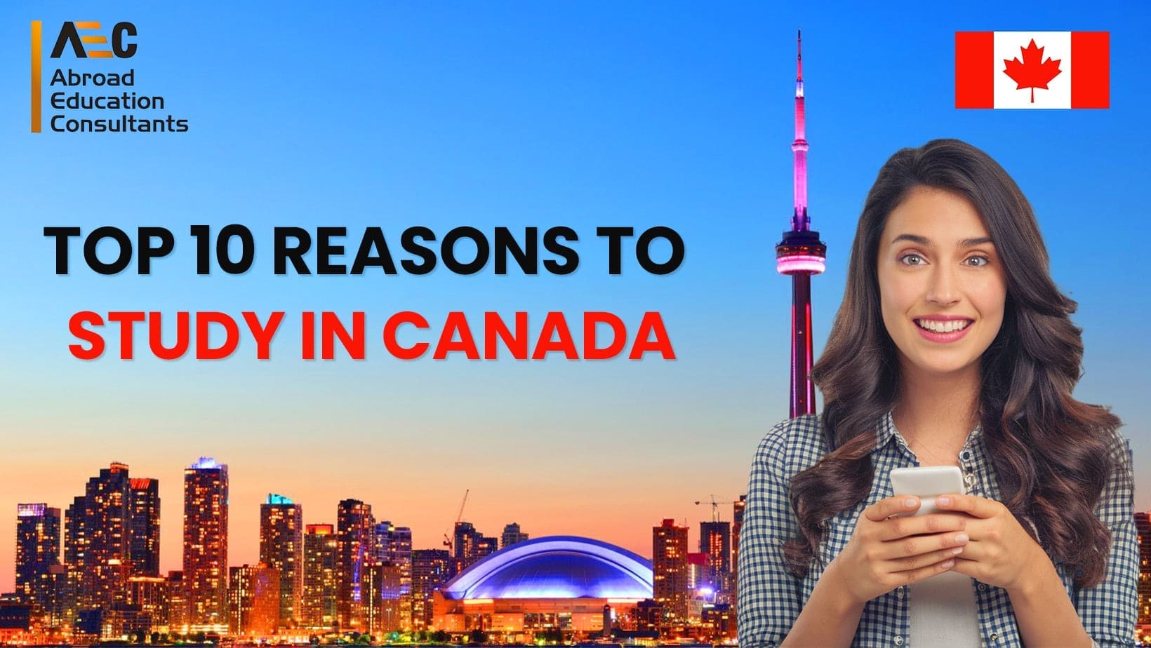 10 Compelling Reasons to Study in Canada | AEC Overseas 10 Compelling Reasons to Study in Canada | AEC Overseas