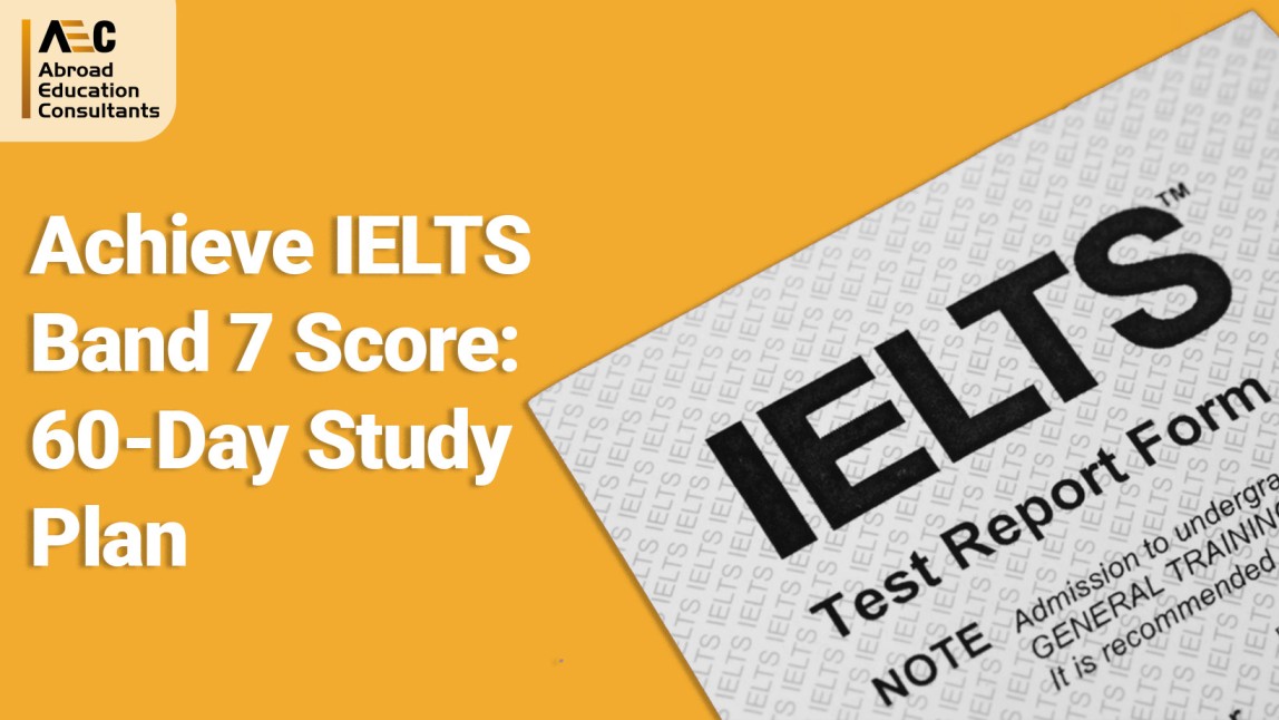 Achieve IELTS Band 7 Score: 60-Day Study Plan - AEC