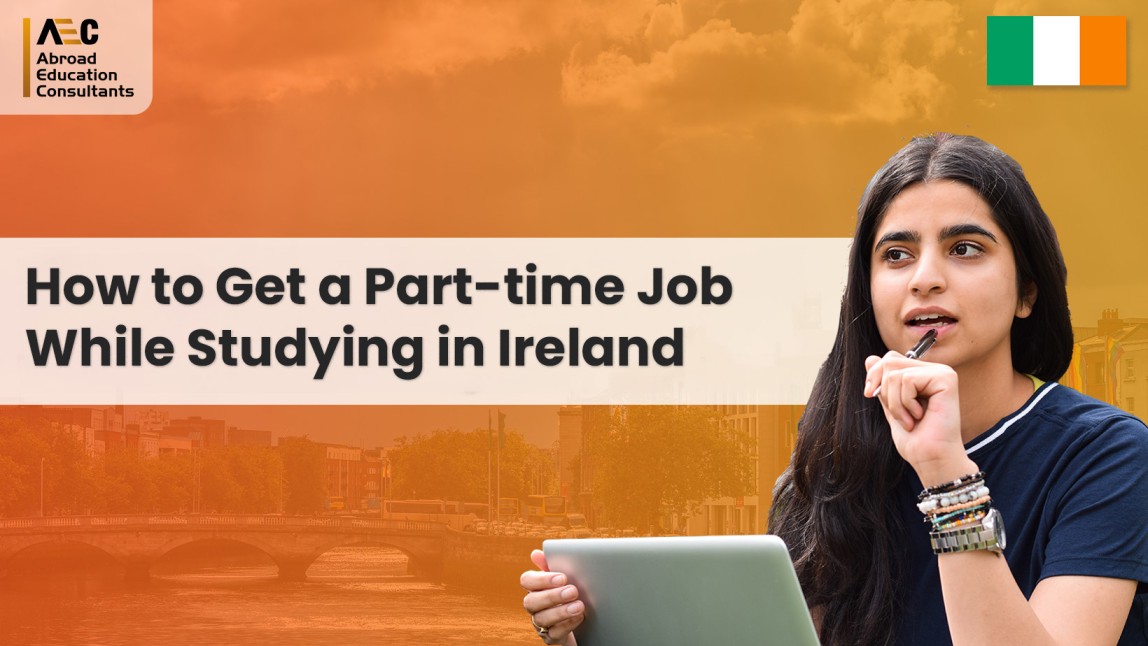 How to Get a Part-time Job While Studying in Ireland - AEC