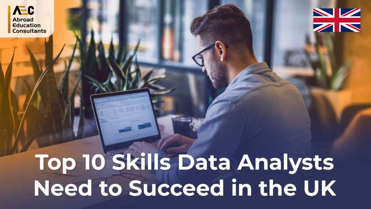 Top 10 Skills Data Analysts Need to Succeed in the UK - AEC Top 10 Skills Data Analysts Need to Succeed in the UK - AEC