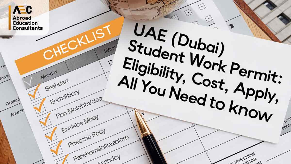 UAE Dubai Student Work Permit: Eligibility, Costs & Process