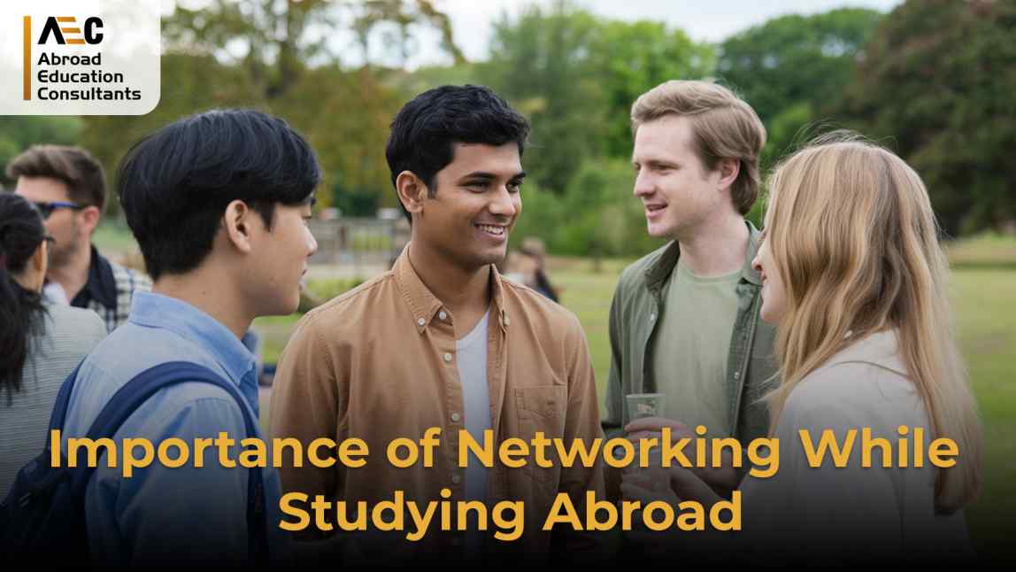 Importance of Networking While Studying Abroad - AEC