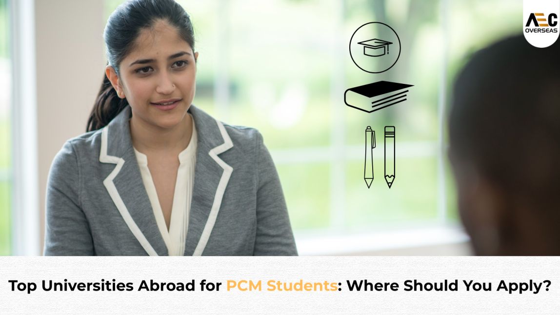 Best Universities Abroad for PCM Students: Where to Apply?